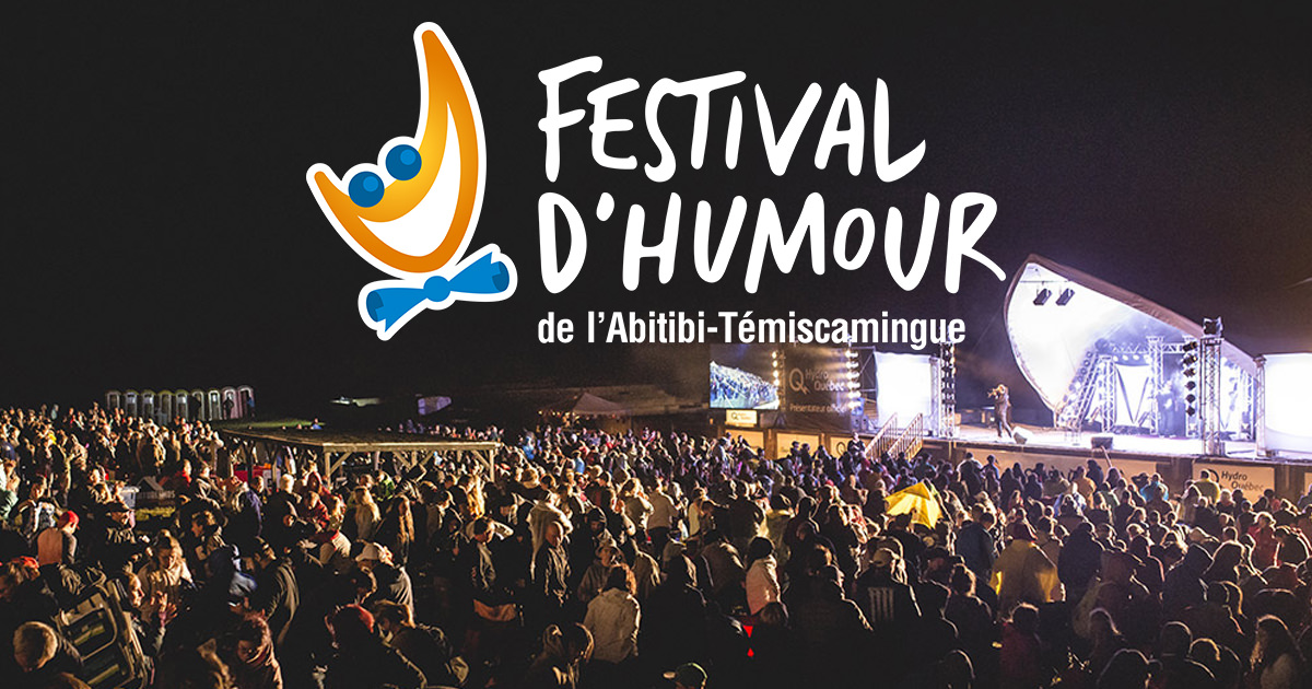 Festival d'humour de l'Abitibi-Témiscamingue, vivez-le!